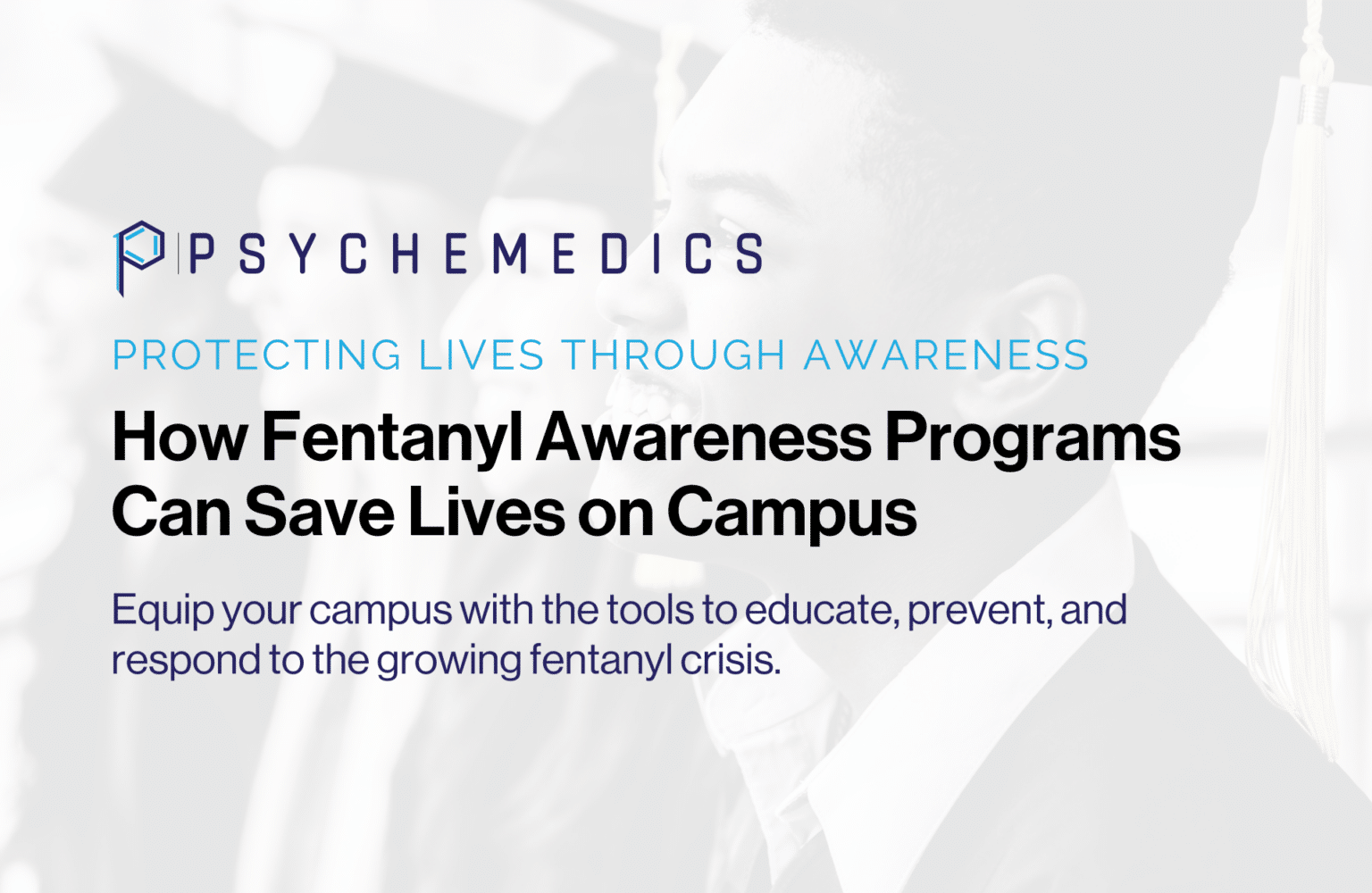 How Fentanyl Awareness Programs Can Save Lives on Campus | Psychemedics ...